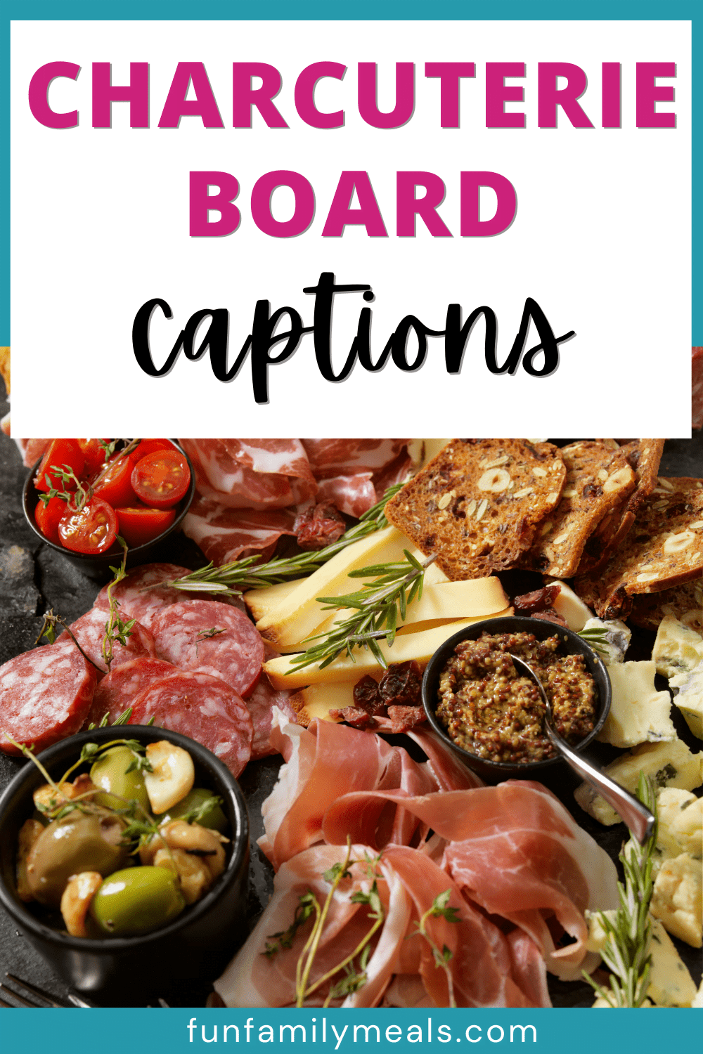 Charcuterie Board Captions - Fun Family Meals