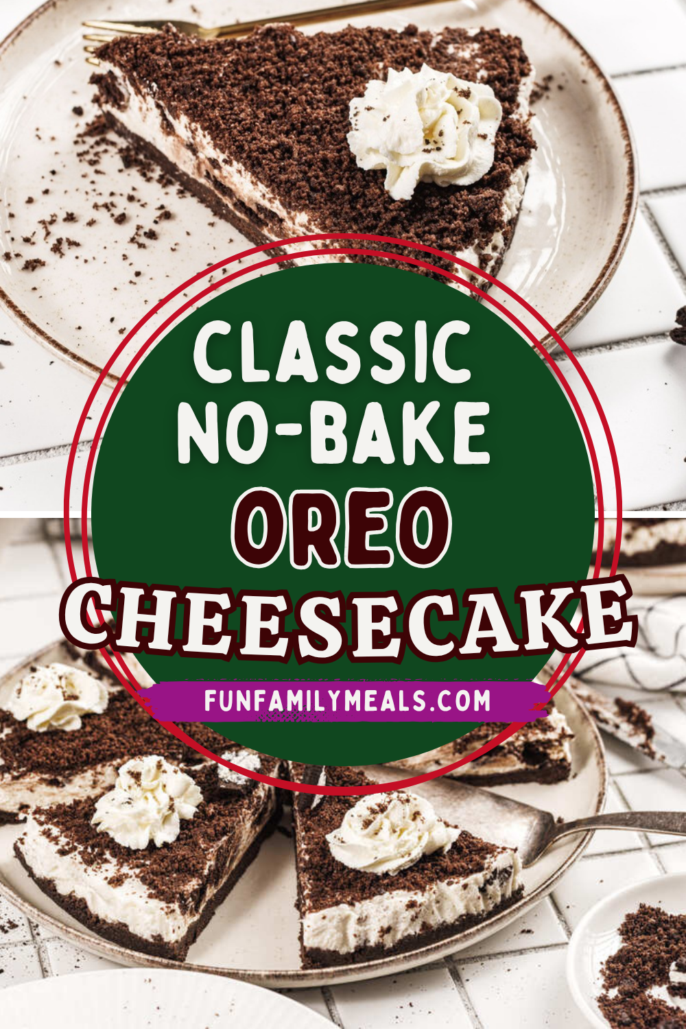 No-Bake Oreo Cheesecake Recipe - Fun Family Meals